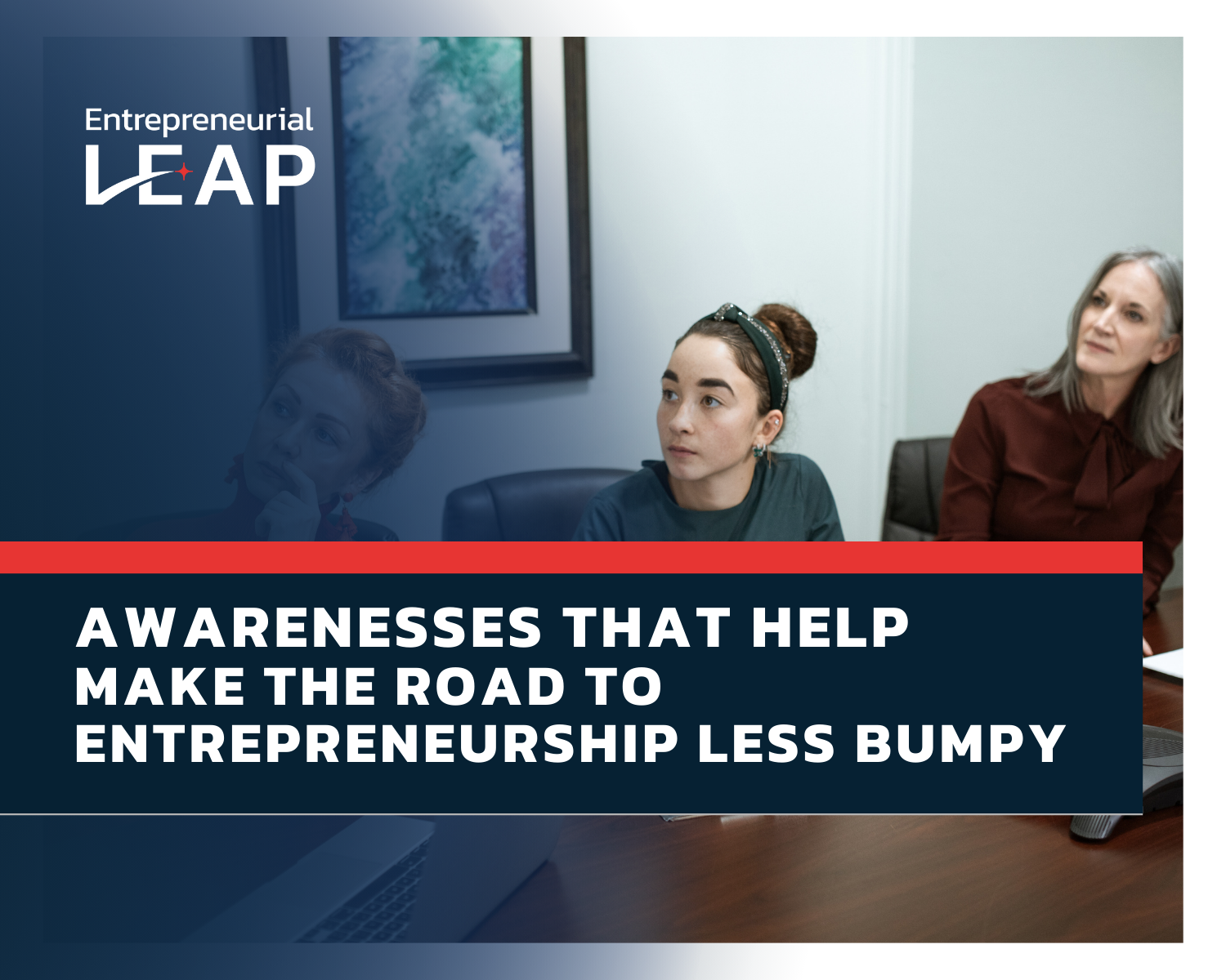Self-Awareness to Make Your Entrepreneurial Journey Smoother